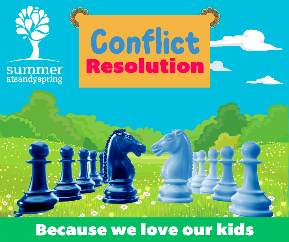 Conflict Resolution - Summer At Sandy Spring